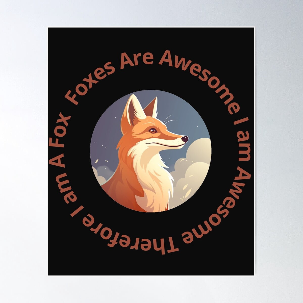 Foxes Are Awesome I Am Awesome Proud And Confident Fox Design Poster ...