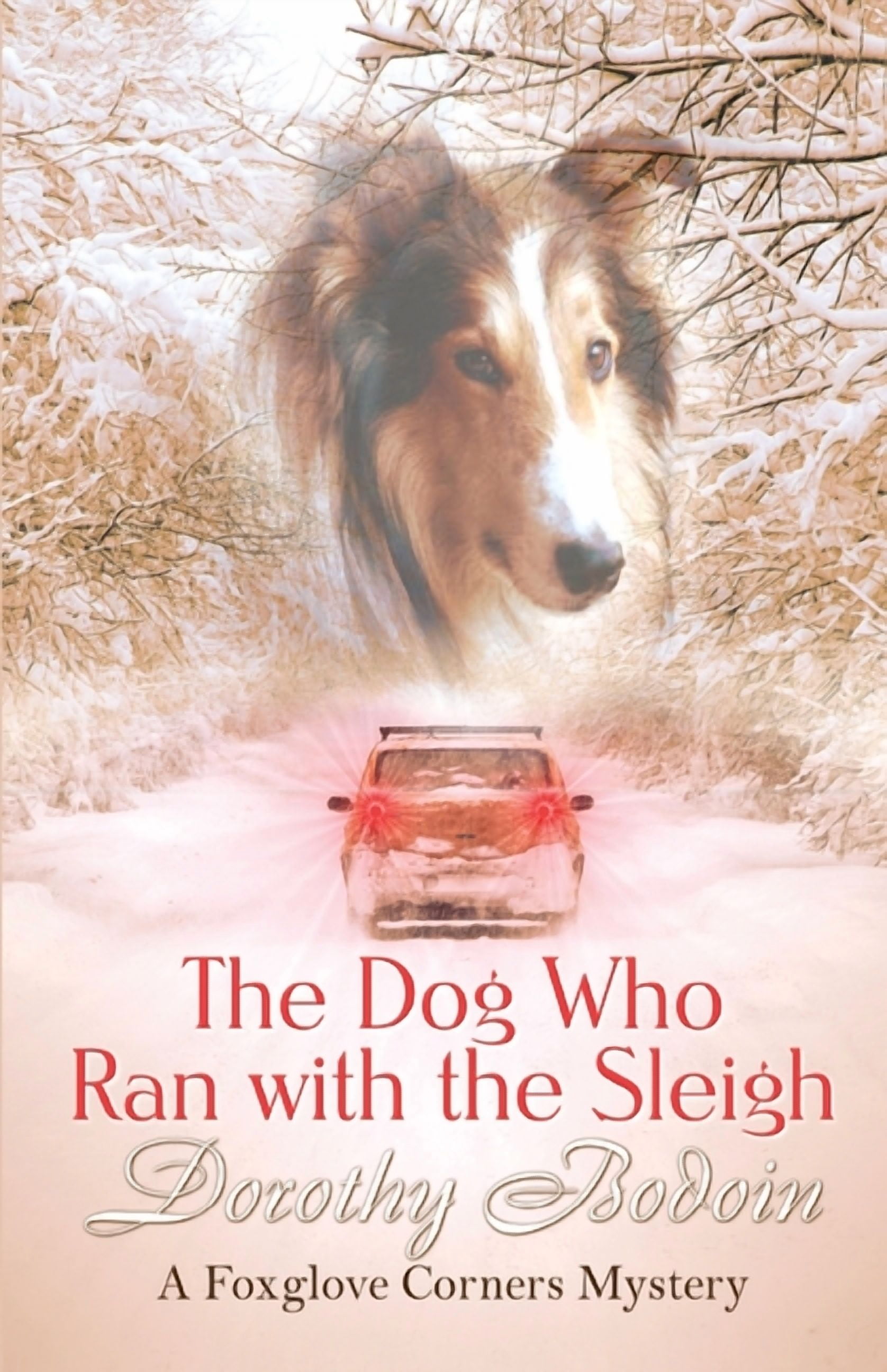 Foxglove Corners Mysteries The Dog Who Ran with the Sleigh, Book 30 ...