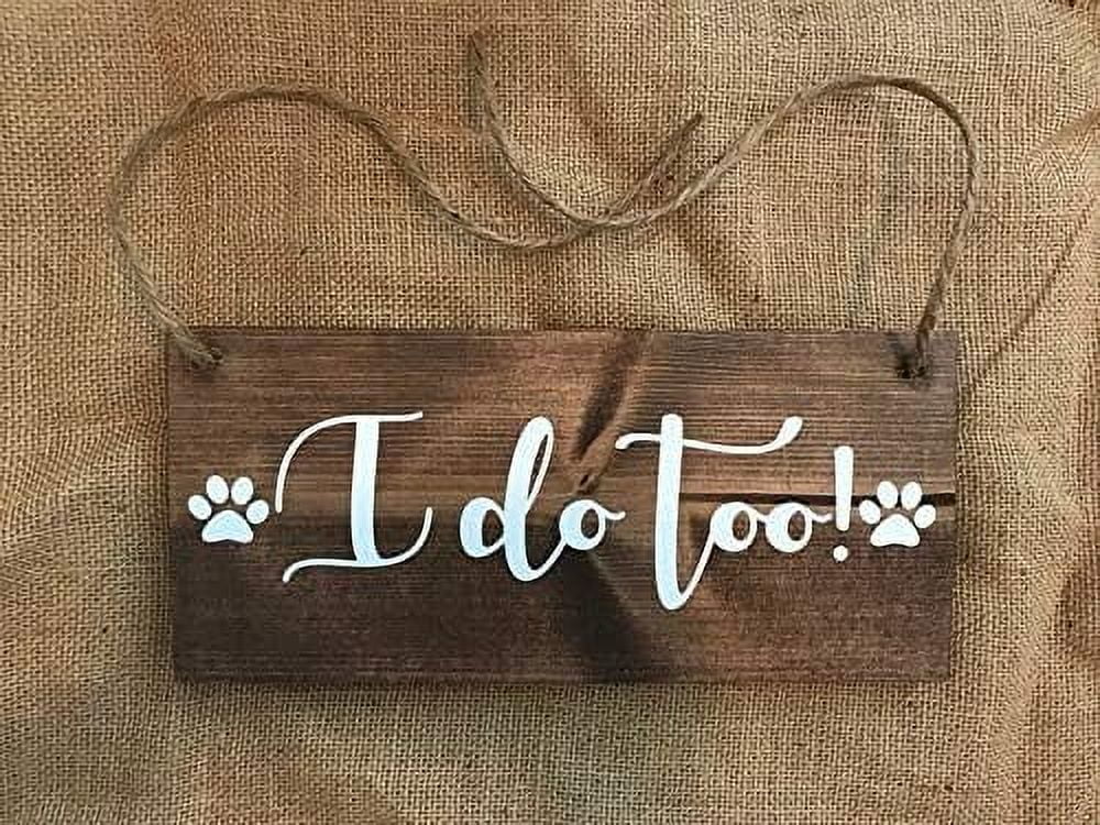 Fprqlyze Dog Wedding Sign-I Do Too-Dog Sign-Wood Wedding Sign-Ceremony ...