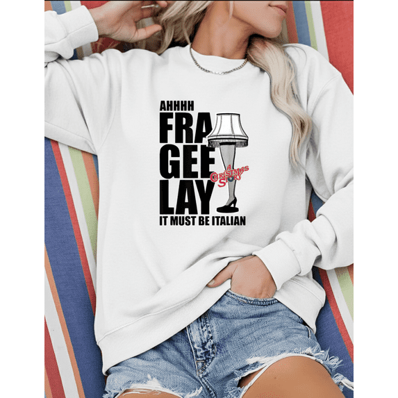 Fra Gee Lay Funny Christmas Story Movie Quote Holiday Sweatshirt, for ...