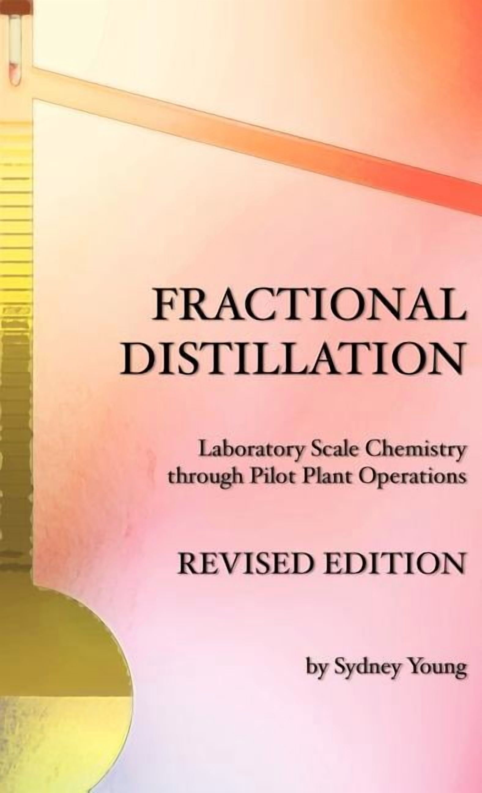 Fractional Distillation - Laboratory Scale Chemistry through Pilot ...
