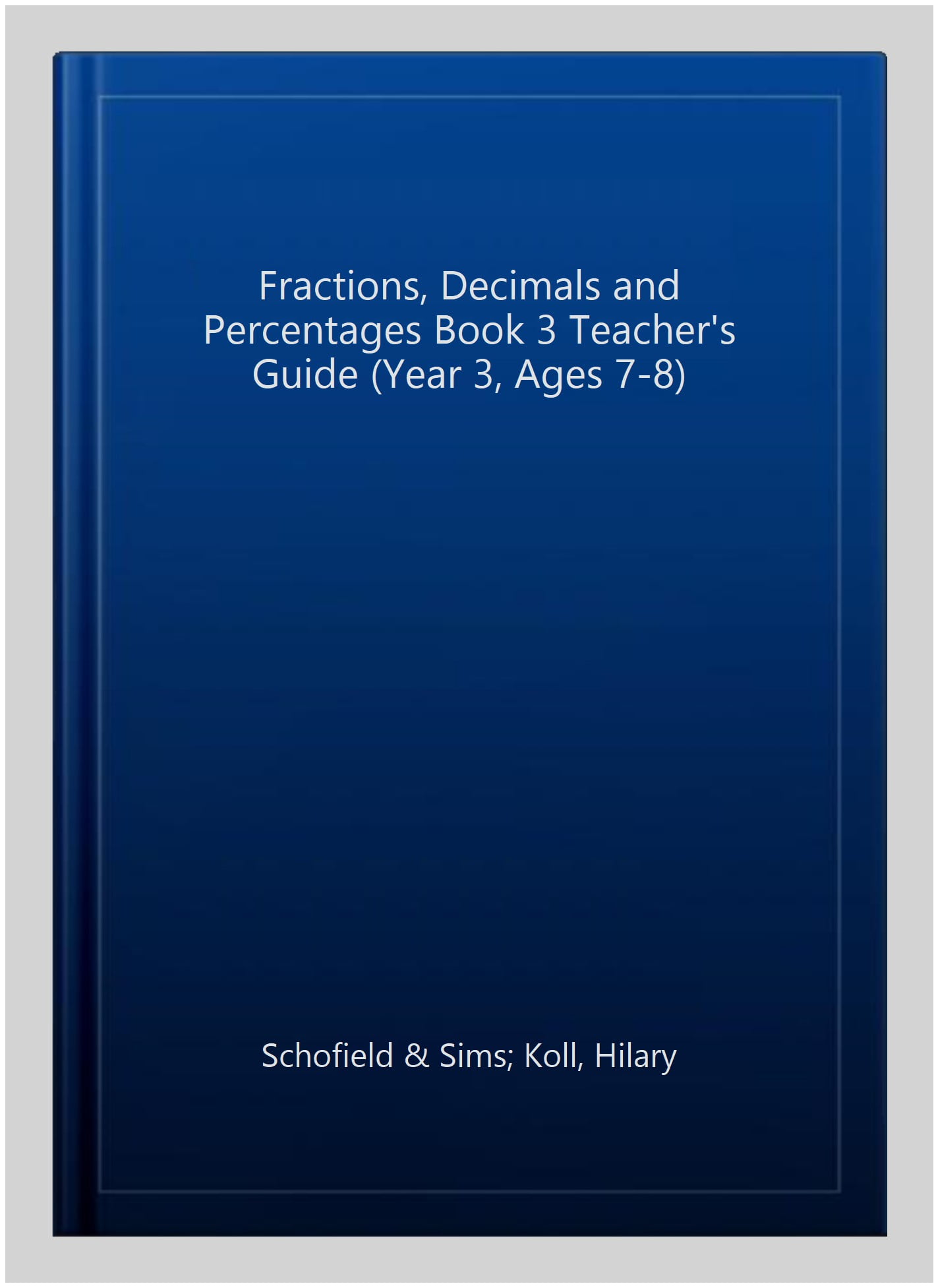 Fractions, Decimals and Percentages Book 3 Teacher's Guide (Y Hilary ...