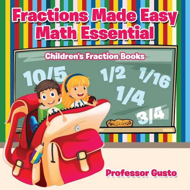 Fractions Made Easy Math Essentials : Children's Fraction Books ...