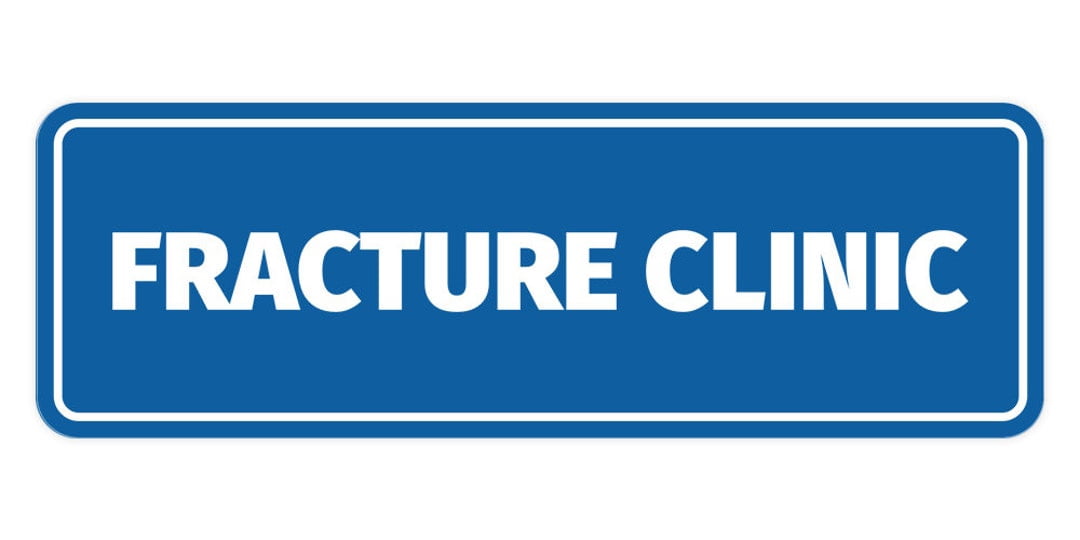 Fracture Clinic Door Or Wall Sign Sign,Acrylic Sign Safety Informative ...