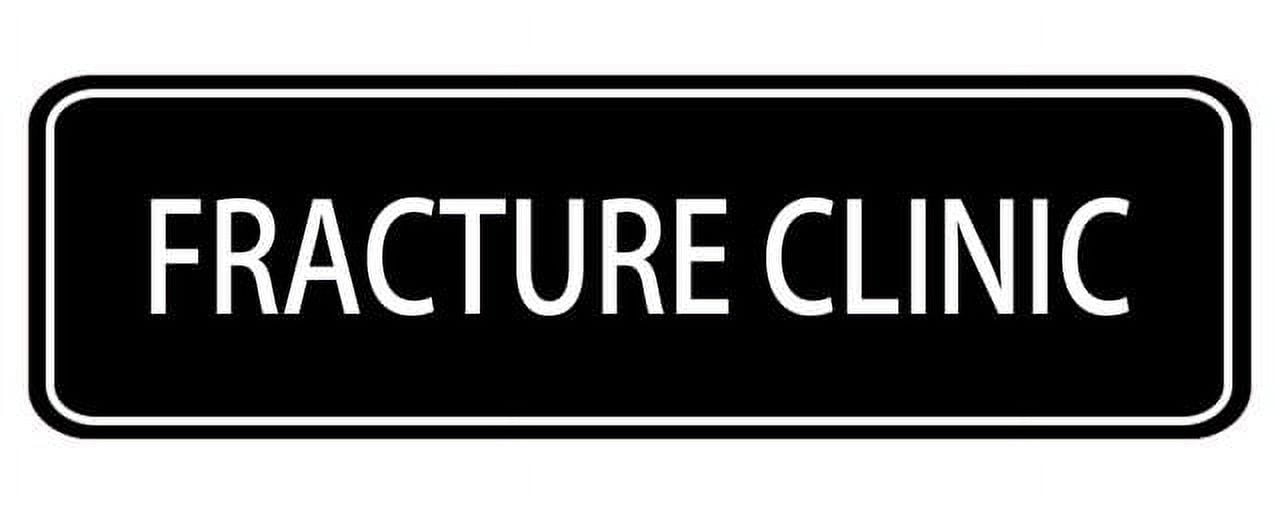 Fracture Clinic Sign,10 X 3 Inches Acrylic Plaque With Strong Adhesives ...