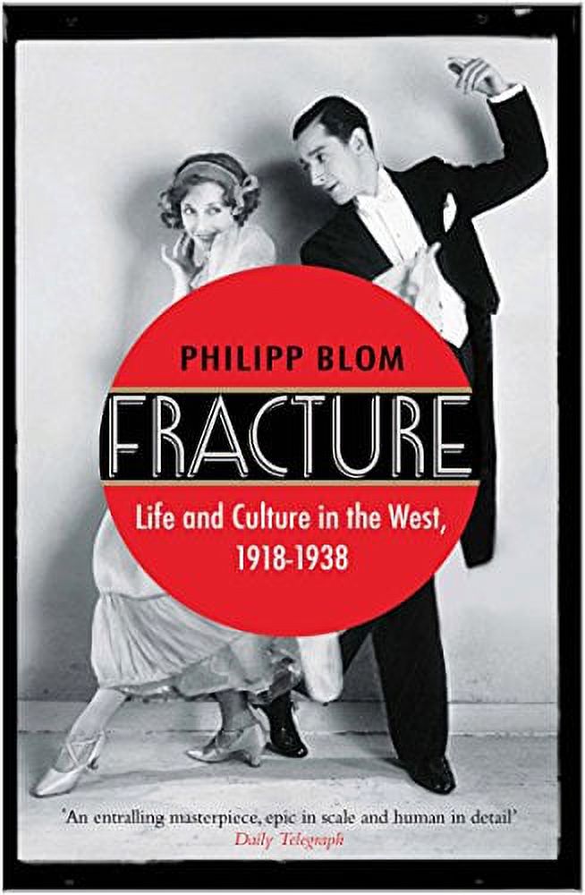 Fracture: Life and Culture in the West, 1918-1938 - Walmart.com