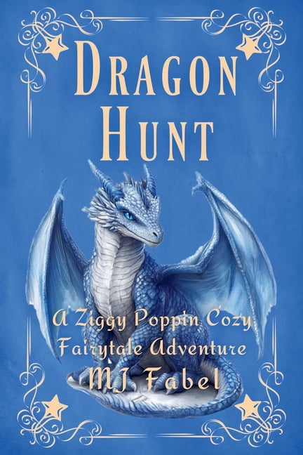 Fractured Forest Fairytales & Folklore Dragon Hunt: A Ziggy Poppin Cozy ...