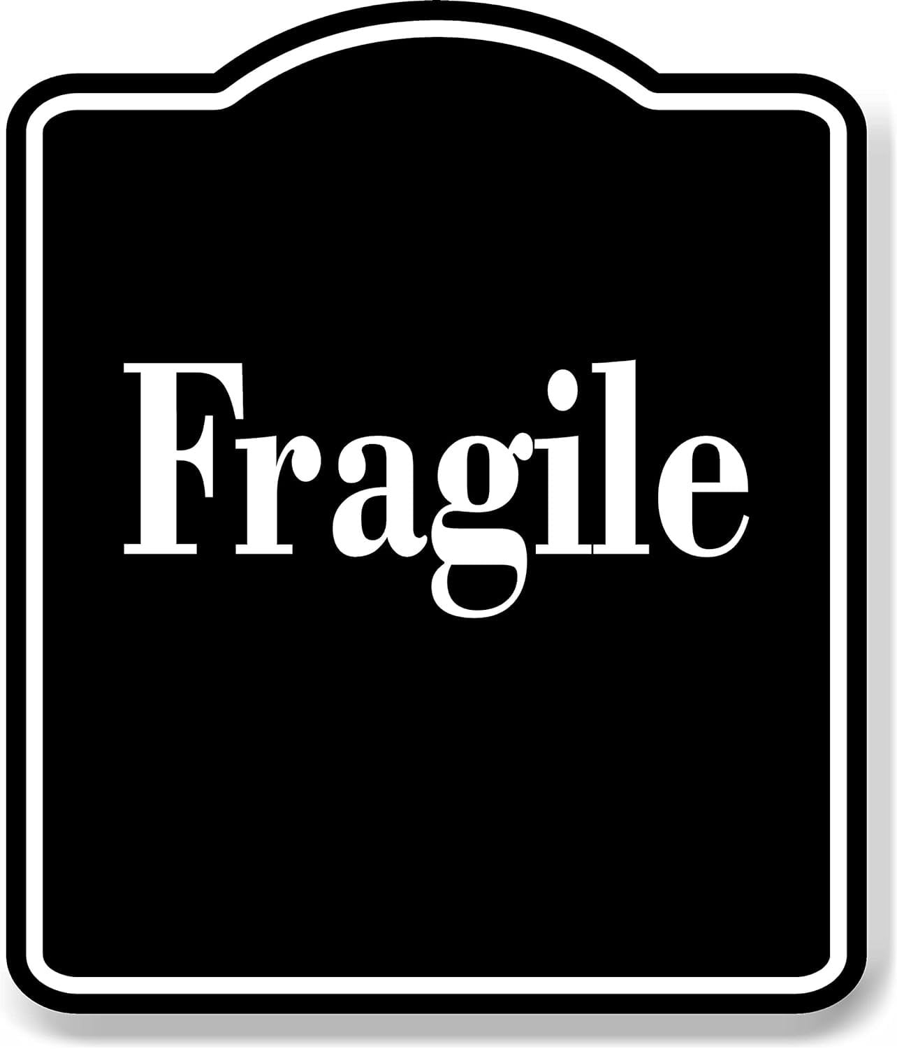 Fragile BLACK Aluminum Composite Sign, 8.5"x10" - Walmart.com