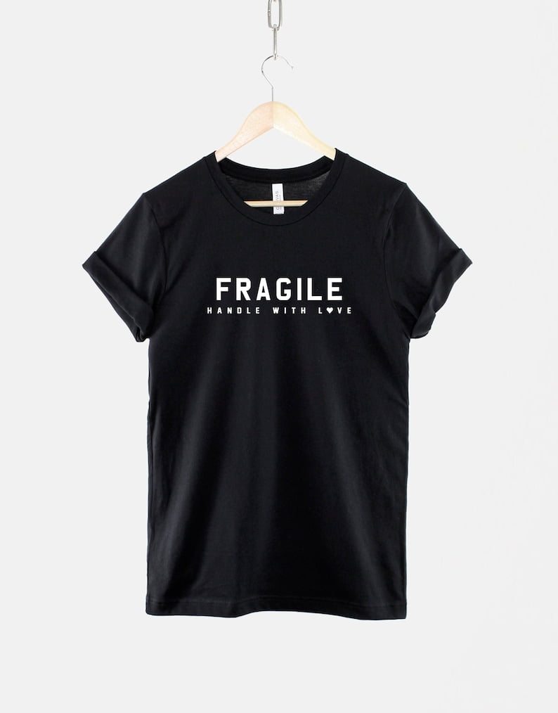 Fragile Handle With Love Self Love Handle With Care T-Shirt - Walmart.com
