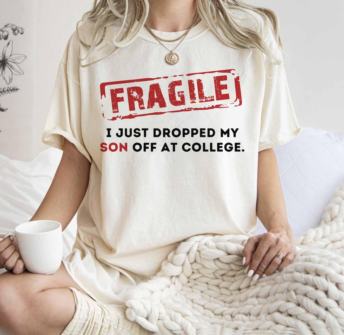 Fragile I Just Dropped My Son Off At College Shirt, Proud College ...