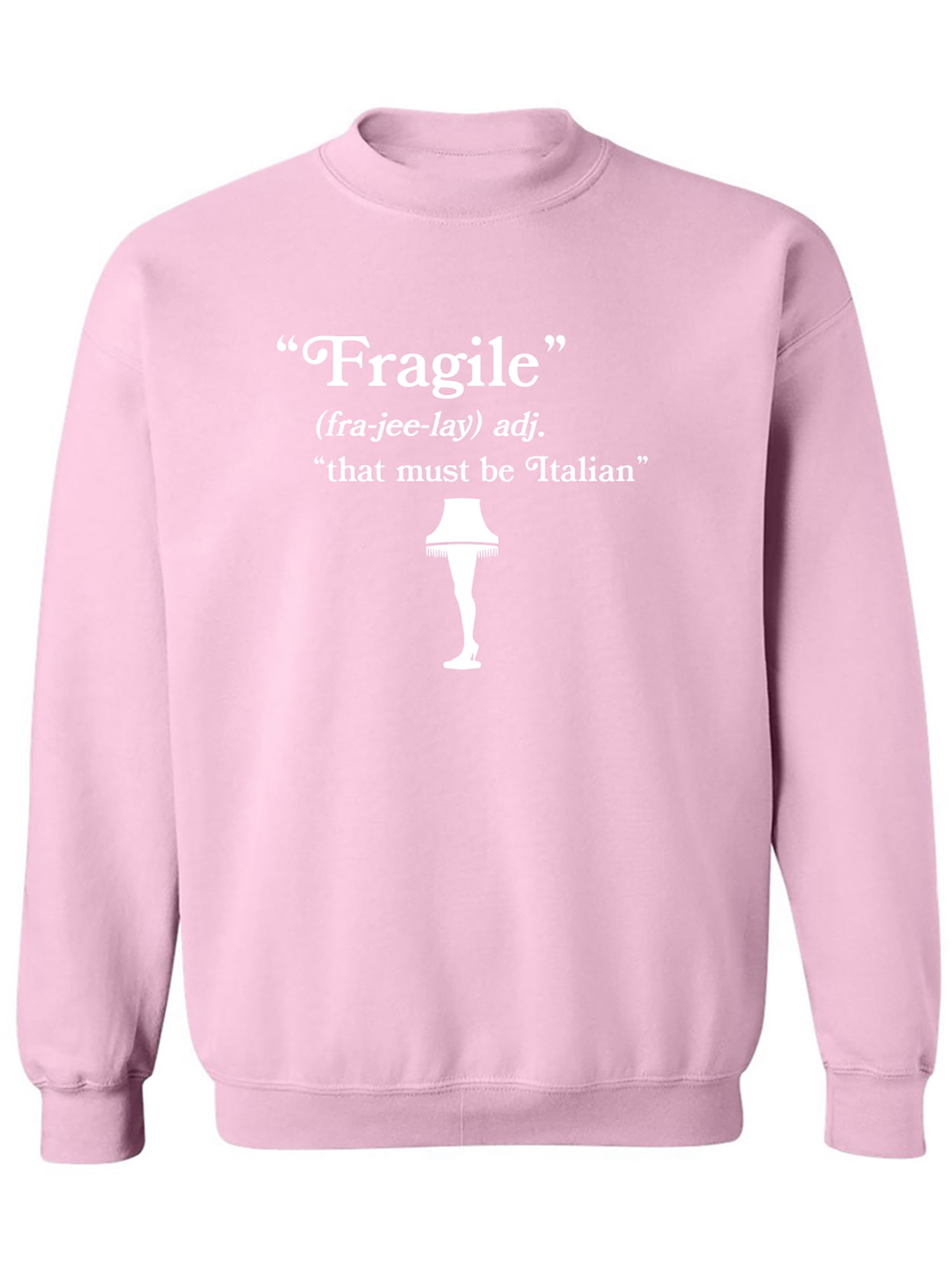 Fragile That Must Be Italian Crewneck Sweatshirt - Walmart.com