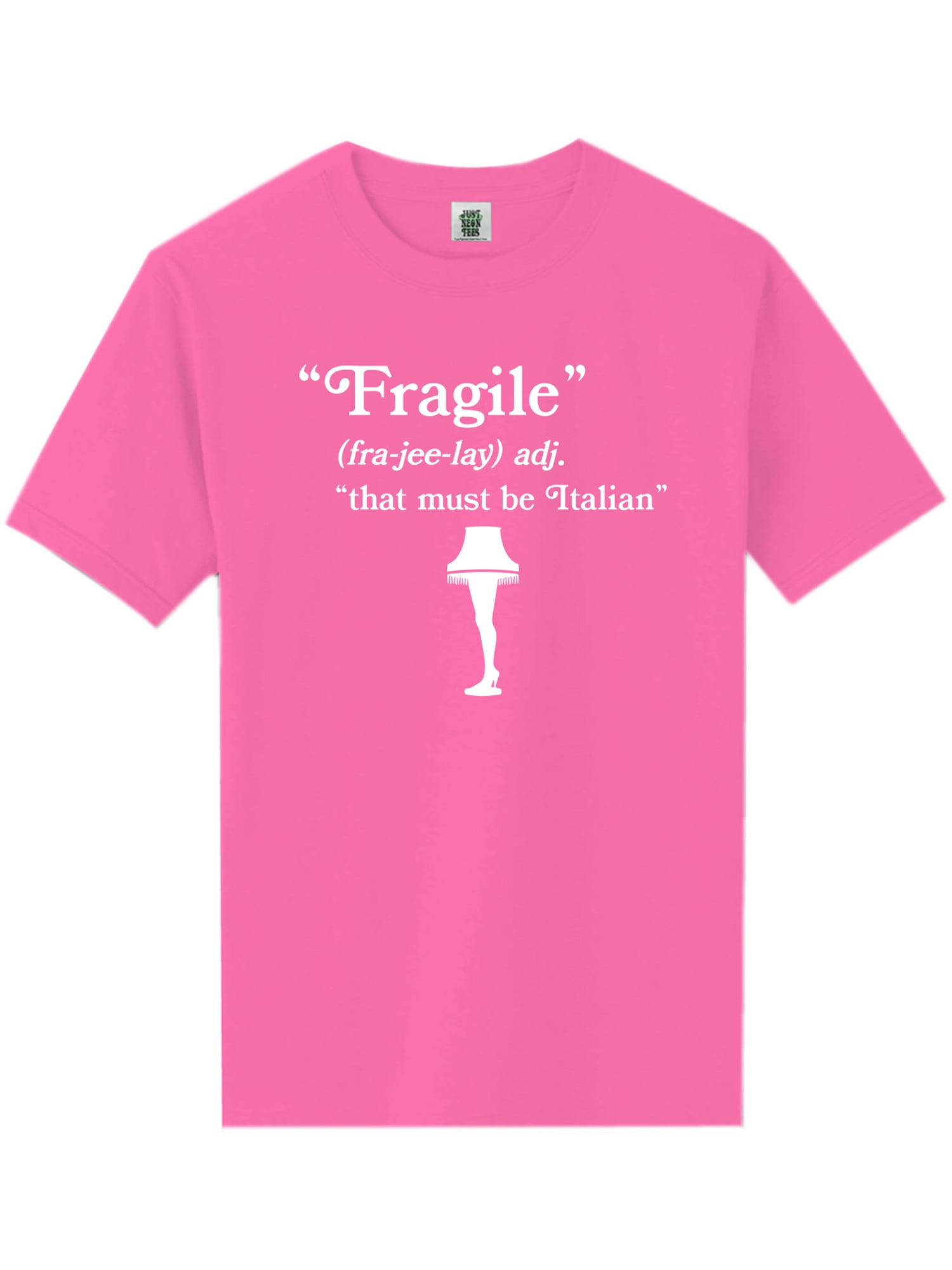 Fragile That Must Be Italian Short Sleeve Neon T-Shirt - Walmart.com
