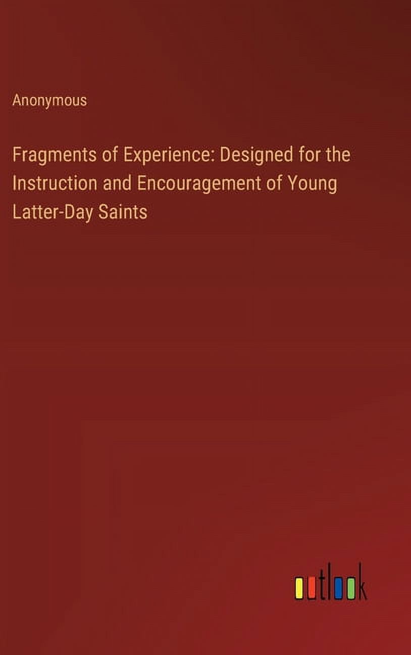Fragments of Experience: Designed for the Instruction and Encouragement ...