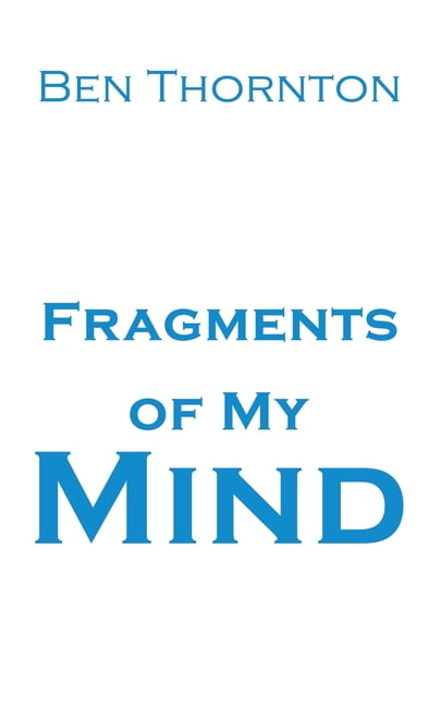 Fragments of My Mind (Paperback) - Walmart.com