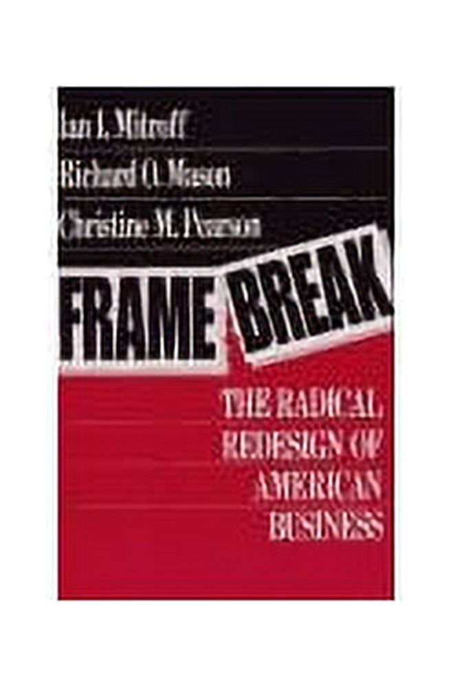 Pre-Owned Framebreak: The Radical Redesign of American Business (Jossey ...