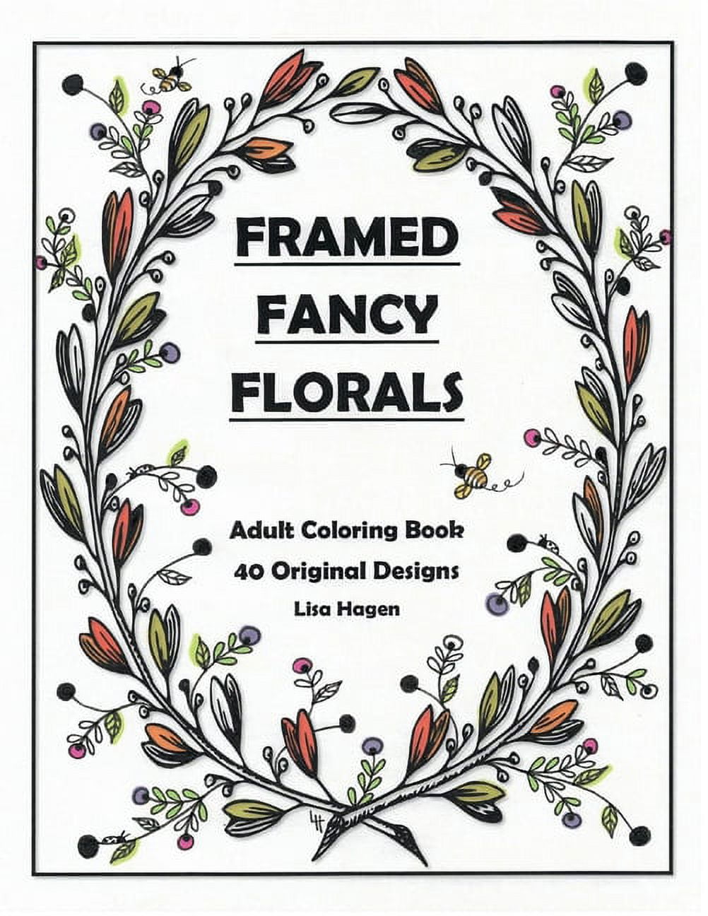 Framed Fancy Florals: Adult Coloring Book - 40 Original Designs ...