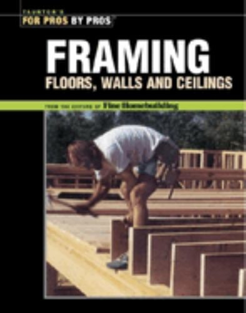 Pre-Owned Framing Floors, Walls and Ceilings (Best of Fine Homebuilding ...