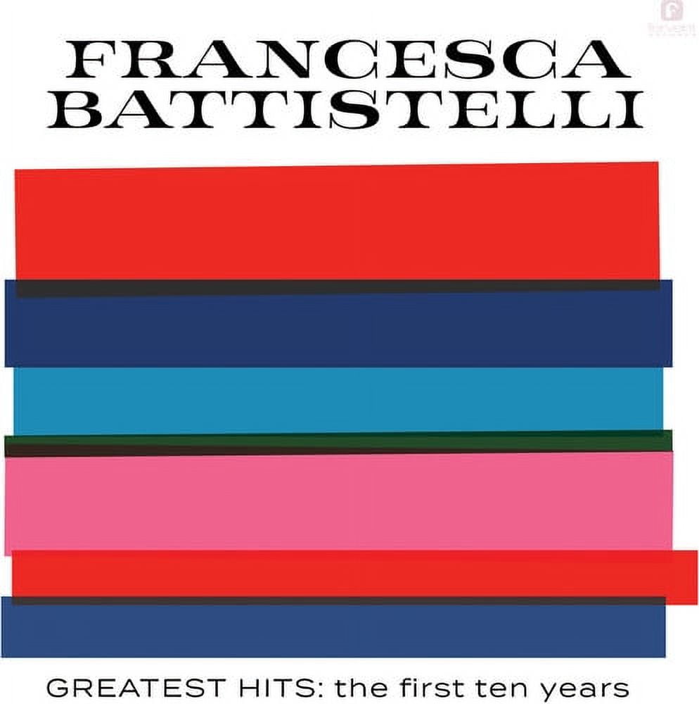 Francesca Battistelli - Greatest Hits: The First Ten Years - Christian ...
