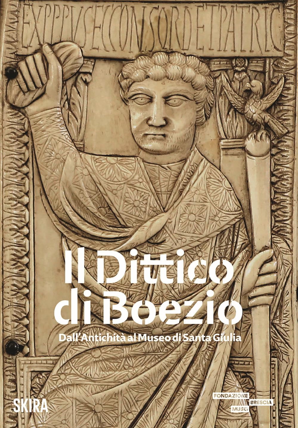 Francesca Morandini Il dittico di Boezio. Dall'antichità al Museo di ...
