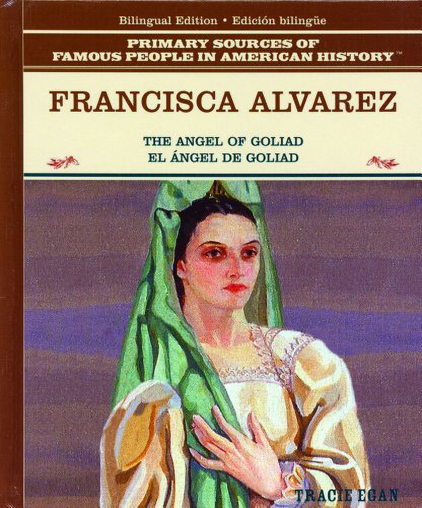 Pre-Owned Francisca Alvarez: The Angel of Goliad / El Ángel de Goliad ...