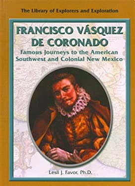 Pre-Owned Francisco Vasquez de Coronado : Famous Journeys to the ...