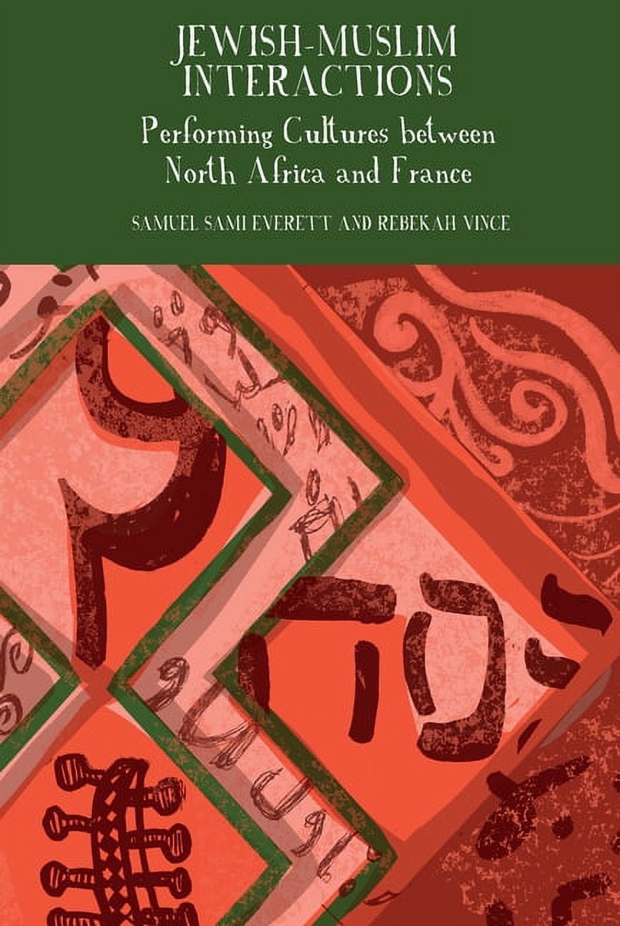 Francophone Postcolonial Studies Jewish-Muslim Interactions: Performing ...