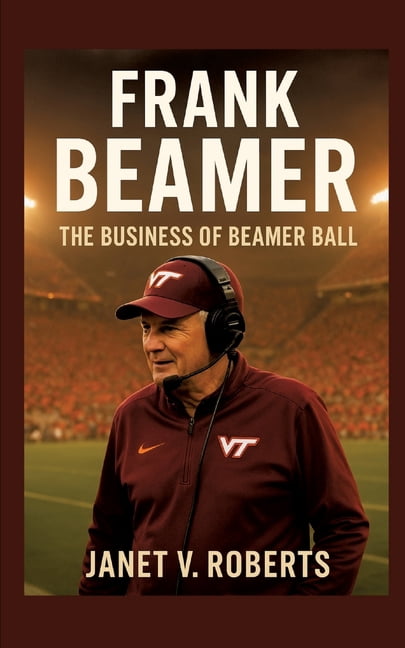 Frank Beamer: The Business of Beamer Ball, (Paperback) - Walmart.com