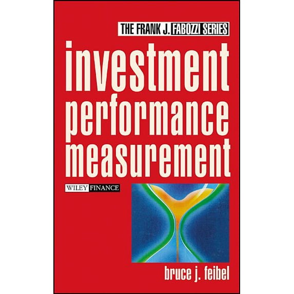 Frank J. Fabozzi Investment Performance Measurement, Book 105 ...