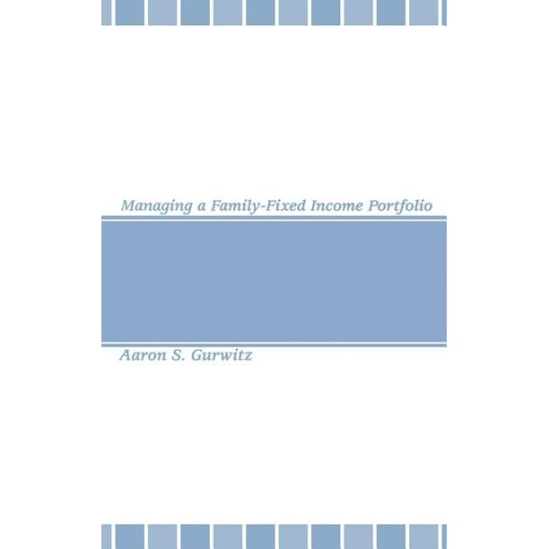 Frank J. Fabozzi: Managing a Family-Fixed Income Portfolio (Hardcover ...