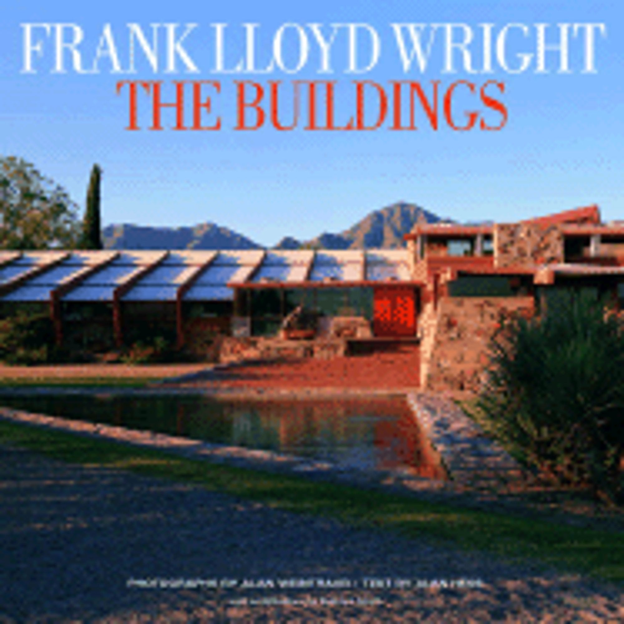 Frank Lloyd Wright: The Buildings (Hardcover) by Alan Weintraub ...