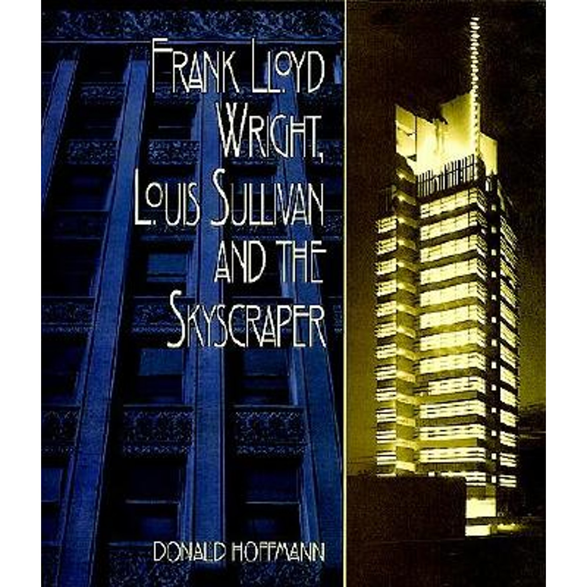 Pre-Owned Frank Lloyd Wright, Louis Sullivan and the Skyscraper ...