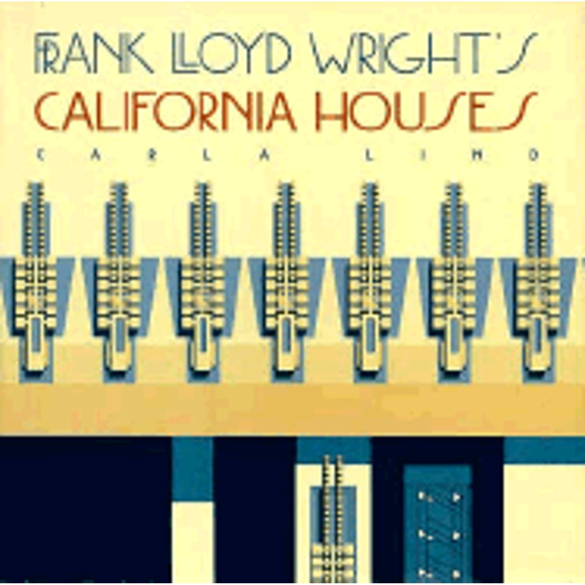 Pre-Owned Frank Lloyd Wright's California Houses (Wright at a Glance ...