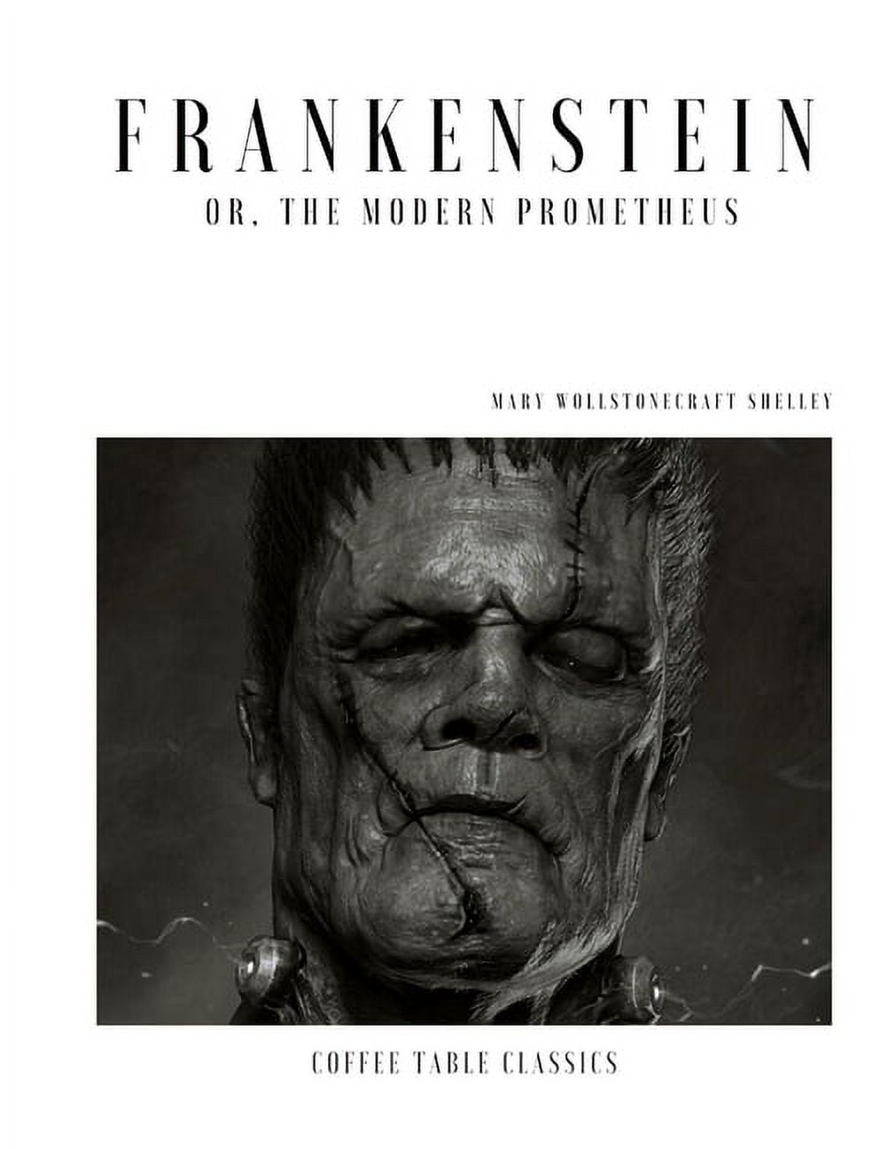 Frankenstein Or The Modern Prometheus