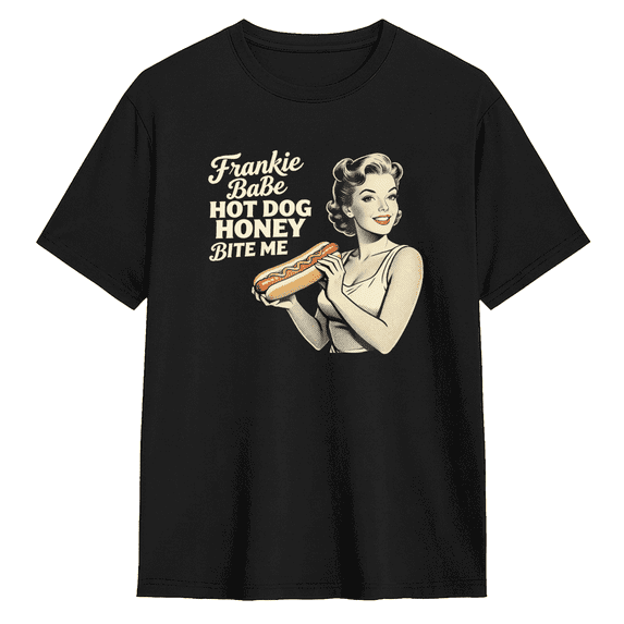 Frankie Babe Hot Dog Honey Bite Me Cool Graphic Tee for Women, Witty ...