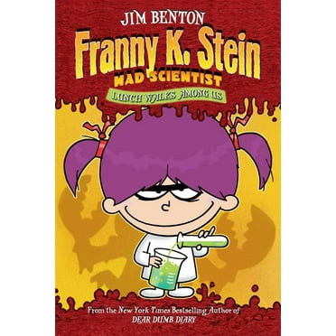 Franny K. Stein, Mad Scientist: The Fran That Time Forgot : Volume 4 ...
