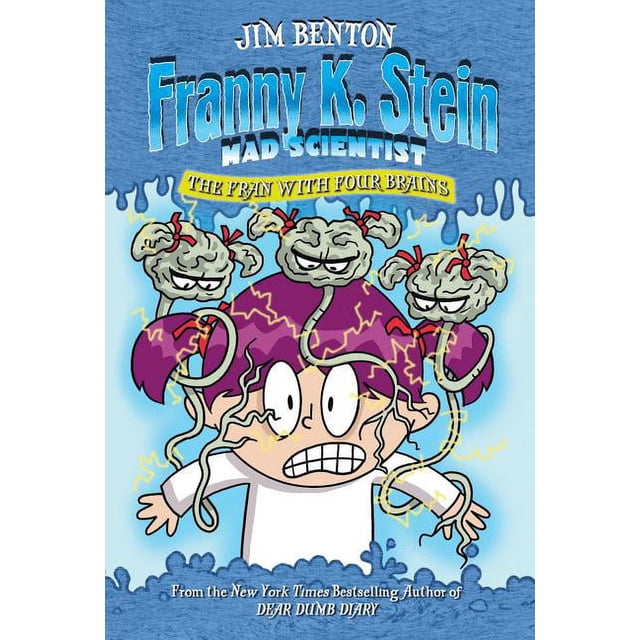 Franny K. Stein, Mad Scientist: The Fran with Four Brains (Series #6 ...