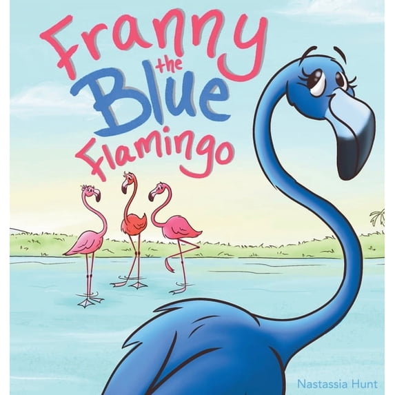 Franny the Blue Flamingo, (Hardcover) - Walmart.com