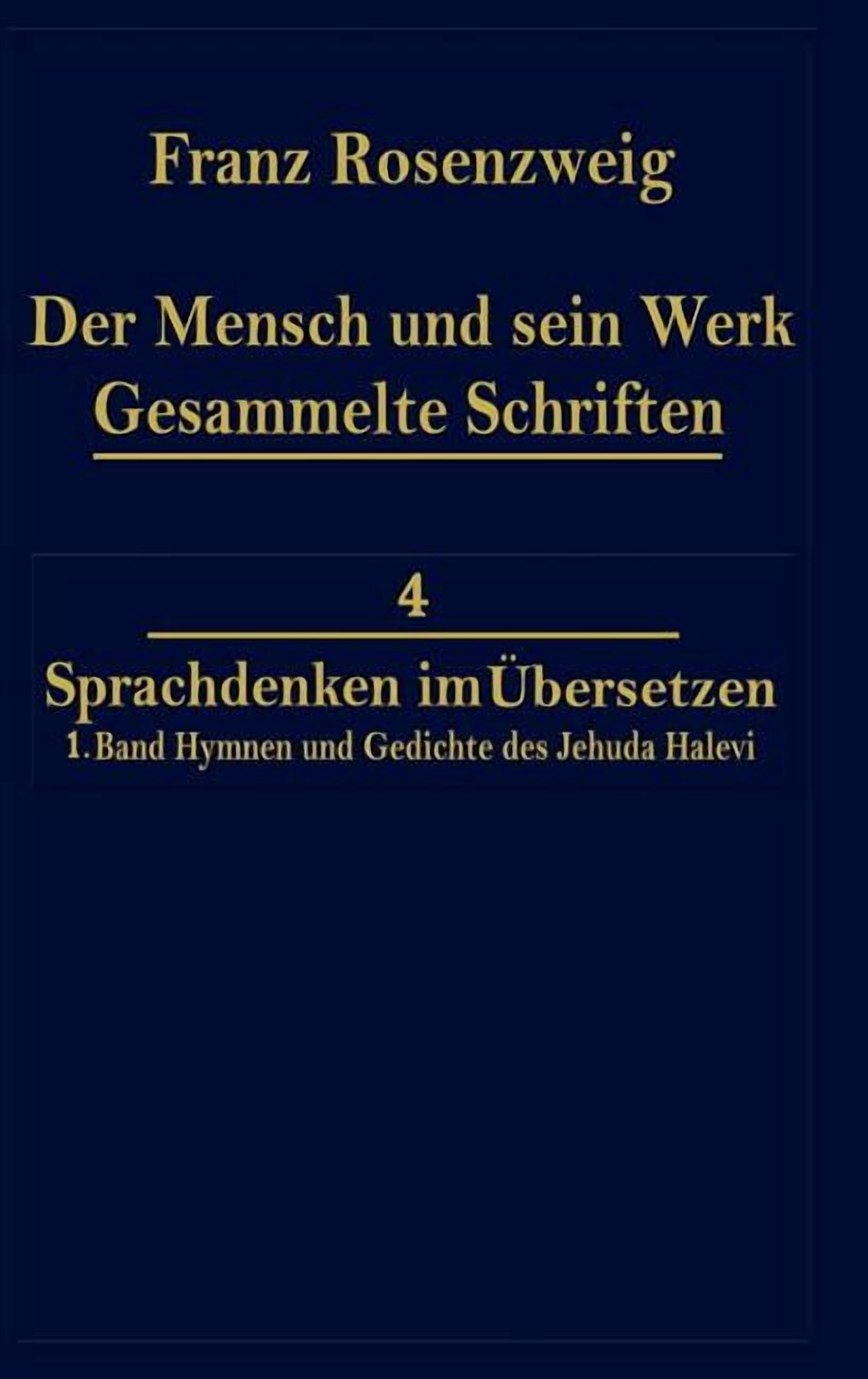 Franz Rosenzweig Gesammelte Schriften Der Mensch Und Sein Werk 1.Band ...