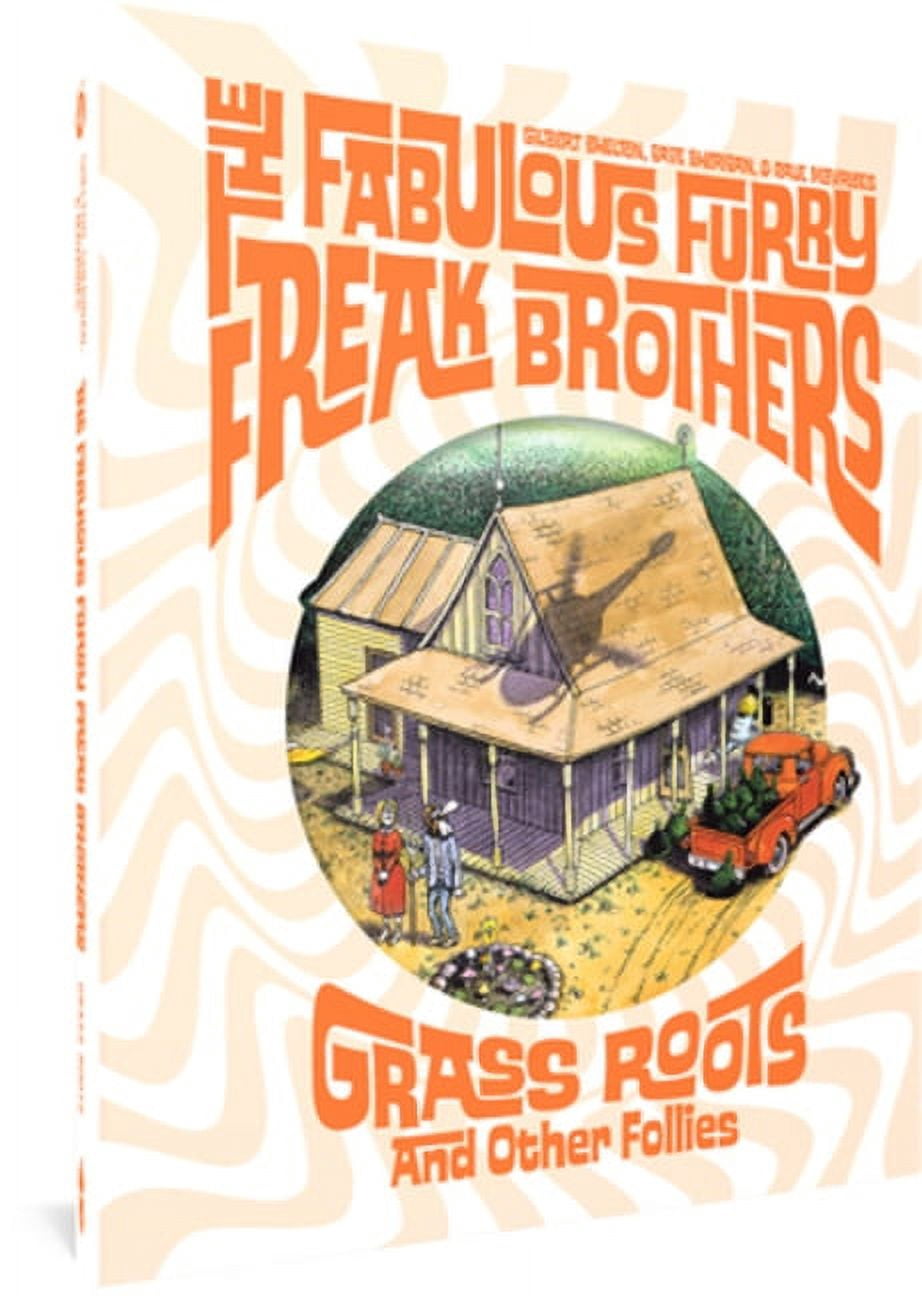 Freak Brothers Follies The Fabulous Furry Freak Brothers: Grass Roots ...