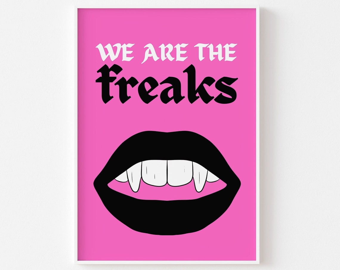 We Are The Freaks Print - Grunge, Goth, Vampire Teeth, Female Vampire ...