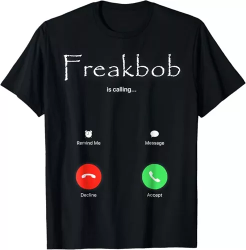 Freaky Bob Meme Freakabob Is Calling T-shirt - Walmart.com