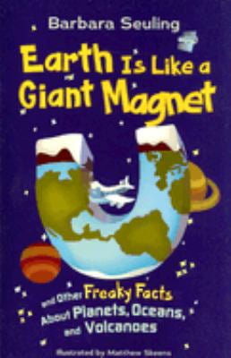 Pre-Owned Earth Is Like a Giant Magnet: And Other Freaky Facts about ...