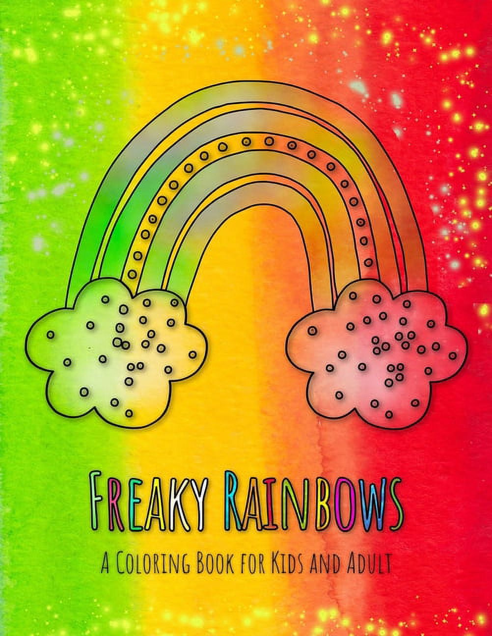 Freaky Rainbows: The Rainbow Coloring Book for Kids and Adult with 36 ...