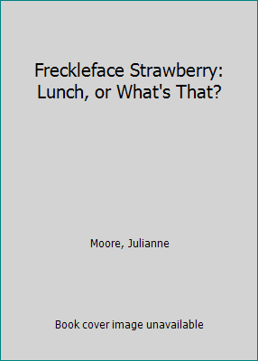 Pre-Owned Freckleface Strawberry: Lunch, or What's That? (Freckleface ...