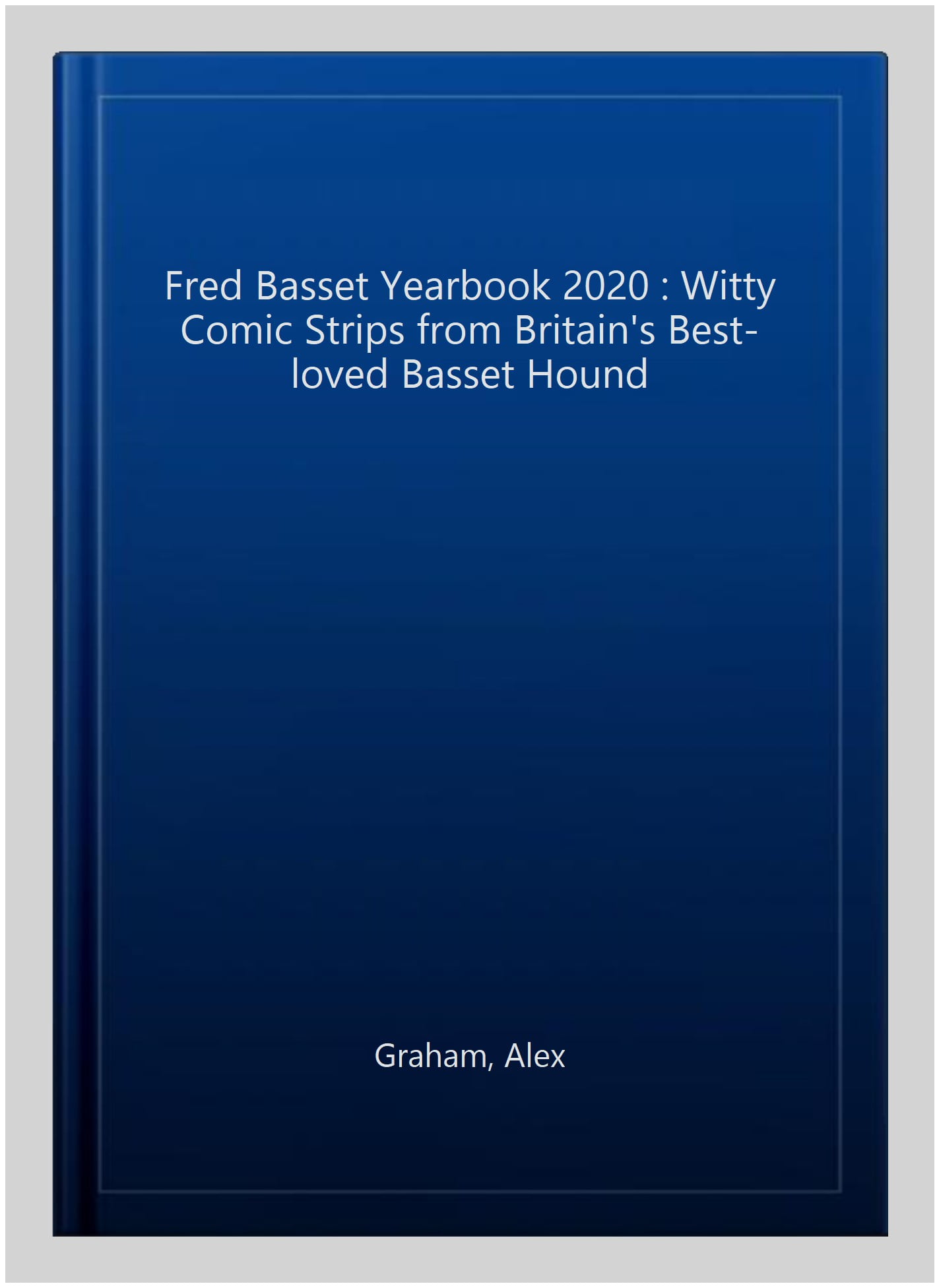 Fred Basset Yearbook 2020 : Witty Comic Strips from Britain's Best ...