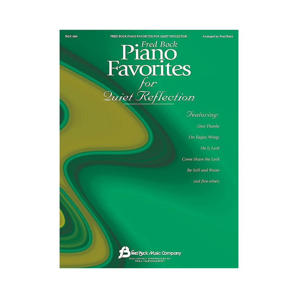Fred Bock Music Fred Bock Piano Favorites for Quiet Reflection Fred ...