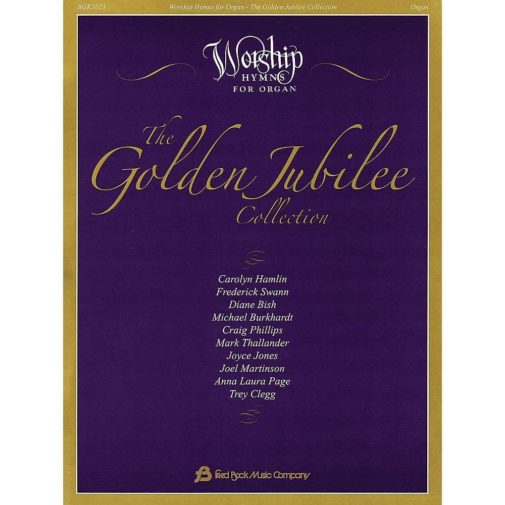 Fred Bock Music The Golden Jubilee Collection (Worship Hymns for Organ ...
