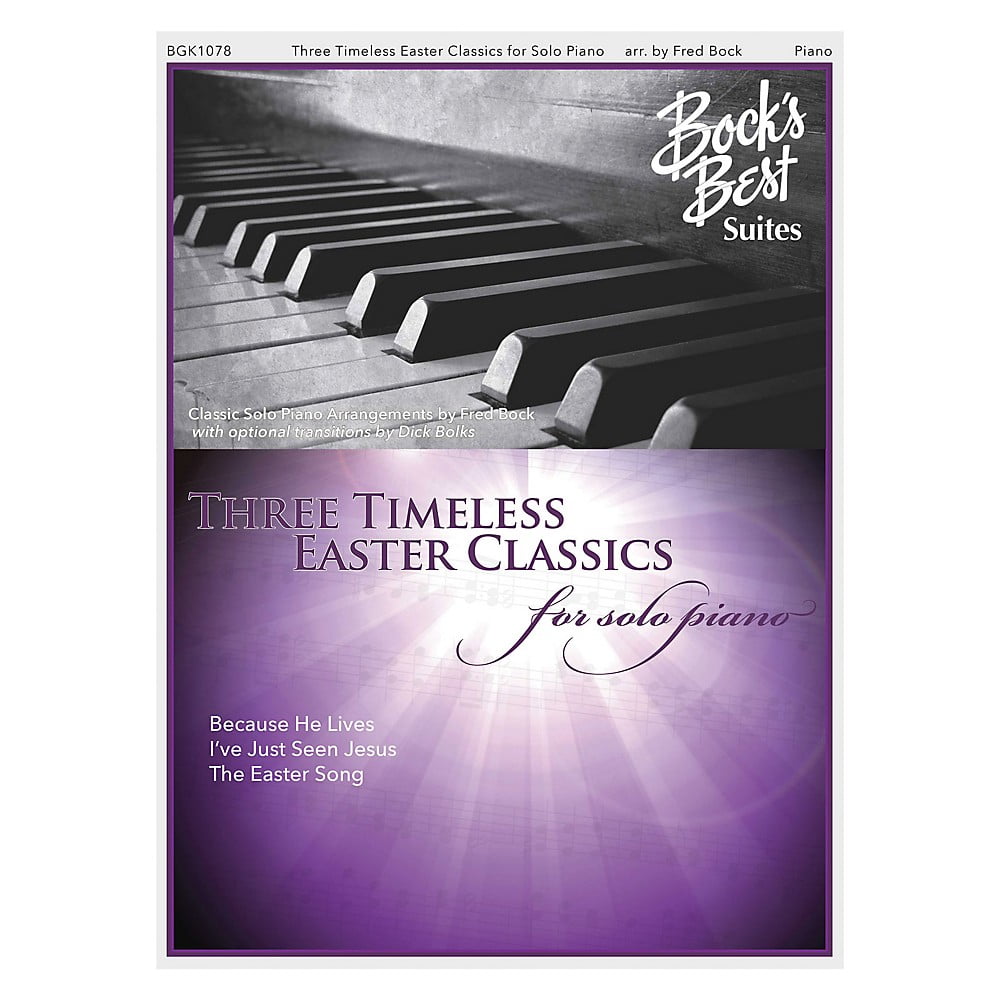 Fred Bock Music Three Timeless Easter Favorites For Solo Piano PIANO ...