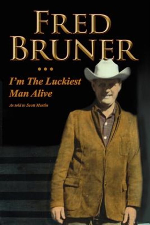 Fred Bruner: I'm the Luckiest Man Alive (Paperback) - Walmart Business ...