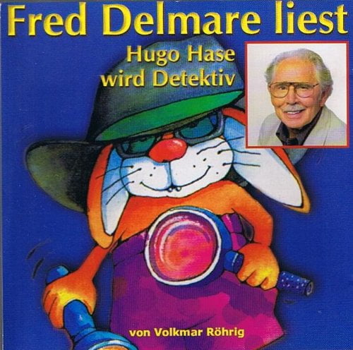 Fred Delmare HUGO HASE WIRD DETEKTIV (CD) - Walmart.com